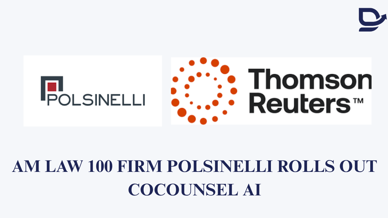 Am Law 100 Firm Polsinelli Rolls Out CoCounsel AI | DreamLegal