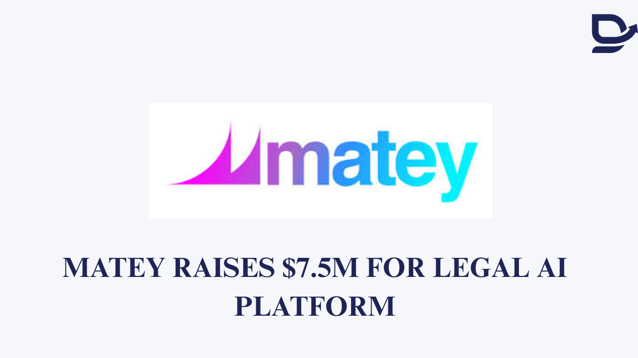 Matey Raises $7.5M for Legal AI Platform | DreamLegal